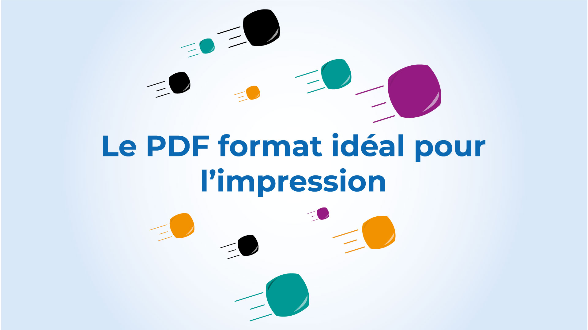 Le PDF : format idéal pour l’impression - Impression - Graphic Procédé