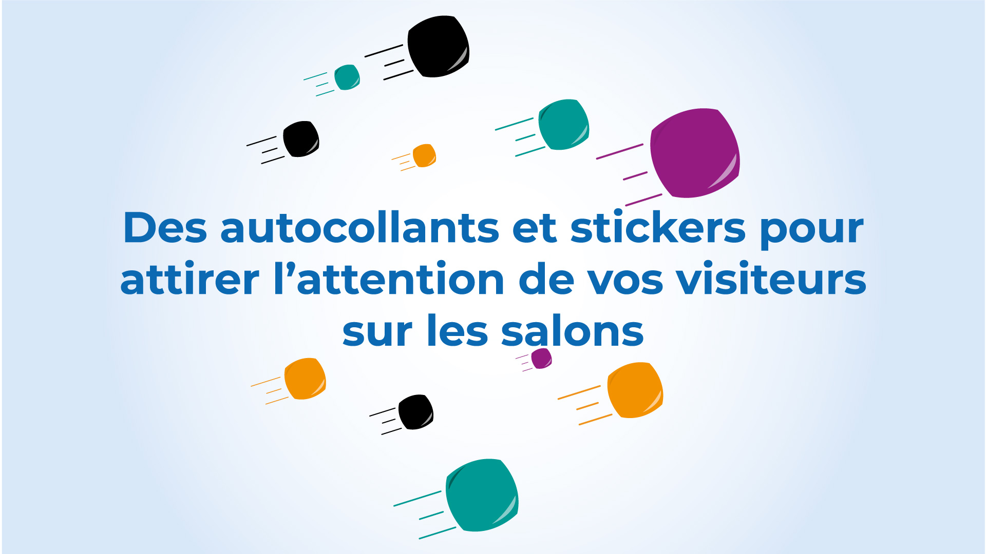 Des autocollants et stickers pour attirer l’attention - Graphic Procédé